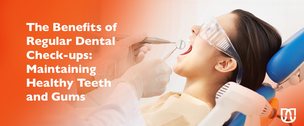 The Benefits of Regular Dental Check-ups - Moraga Dentistry